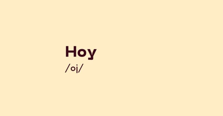 Hoy – Hola Vocab – Spanish Word of the Day