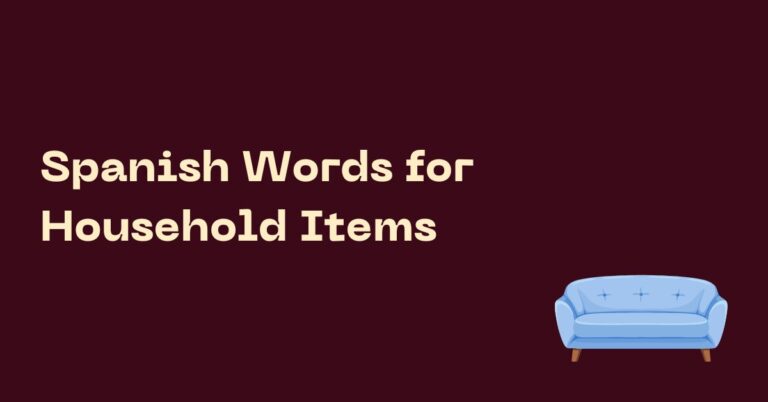 29 Spanish Words for Household Items – Hola Vocab – Spanish Word of the Day
